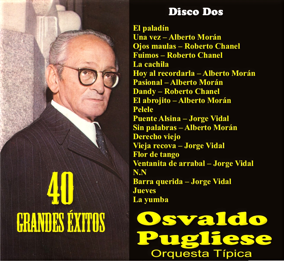 La nova Botica del Aleman.: Tango - Osvaldo Pugliese – 40 grandes éxitos