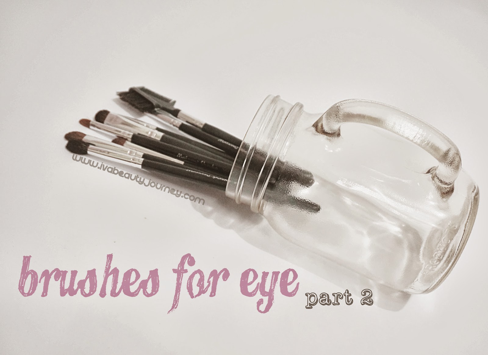 ESSENTIALS EYE BRUSHES AND THE FUNCTION (PART 2) | iva's beauty journey