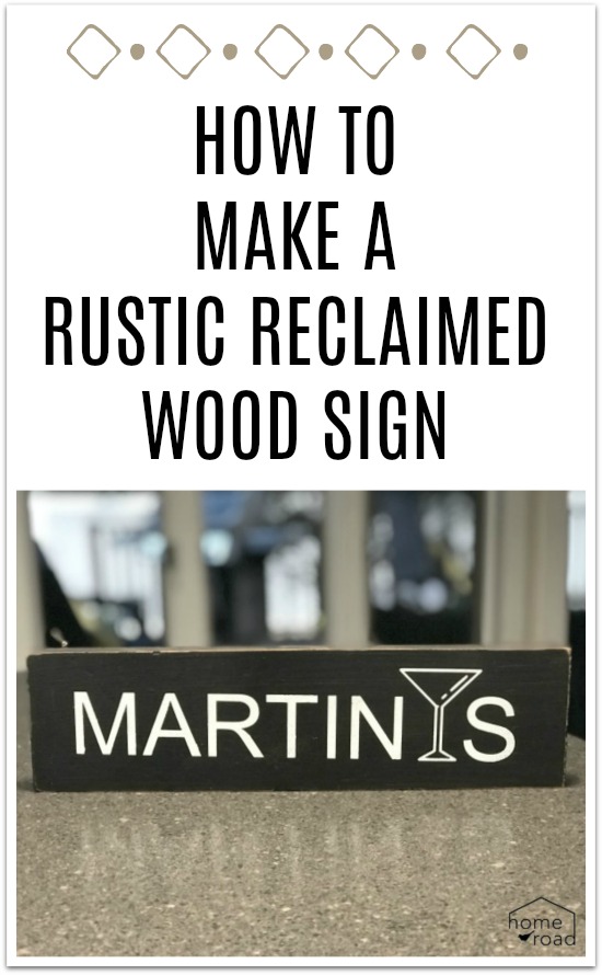 Make a Rustic Reclaimed Wood Martini Sign