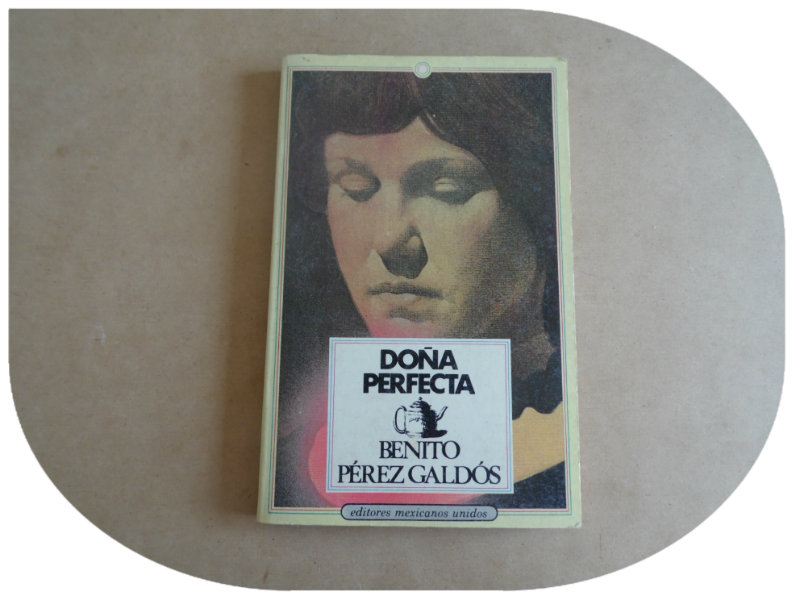 Doña Perfecta - Benito Pérez Galdós - La Puerta Secreta