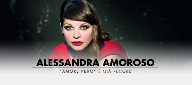 ALESSANDRA AMOROSO "AMORE PURO" BATTE OGNI RECORD! - Makawee | Makatweet