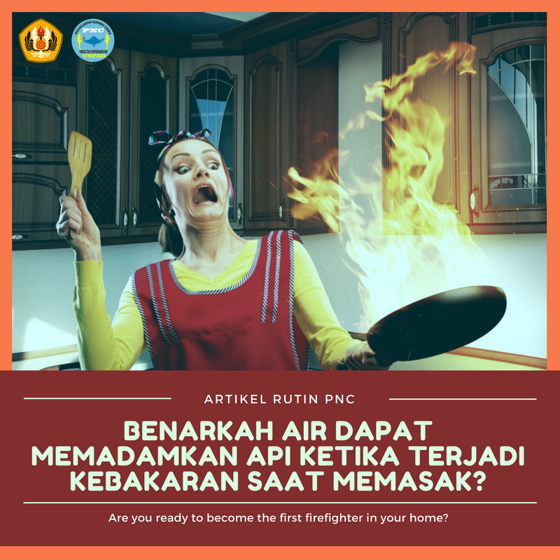 BENARKAH AIR DAPAT MEMADAMKAN API KETIKA TERJADI KEBAKARAN SAAT MEMASAK ...