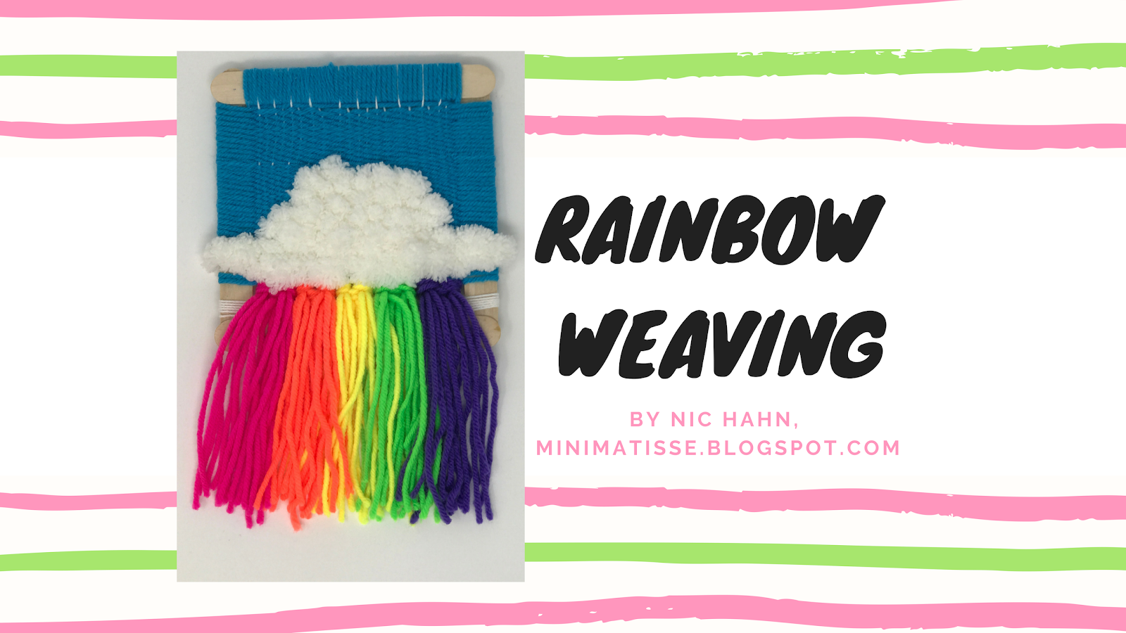Mini Matisse: Rainbow Weaving