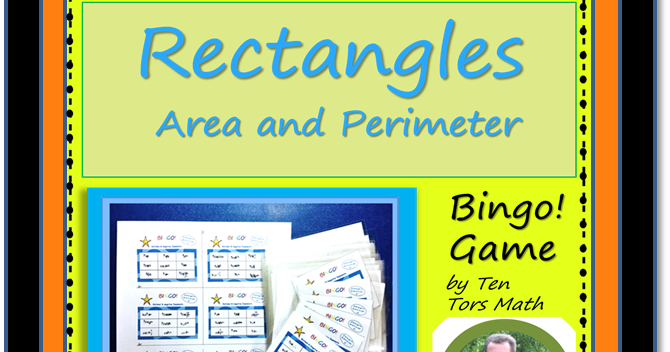 Area and Perimeter of Rectangles ~ TenTors Math Teacher Resources