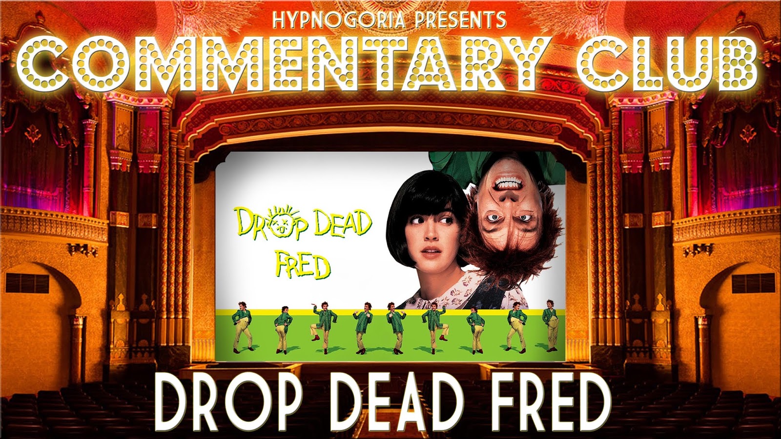 Hypnogoria: COMMENTARY CLUB 008 - Drop Dead Fred