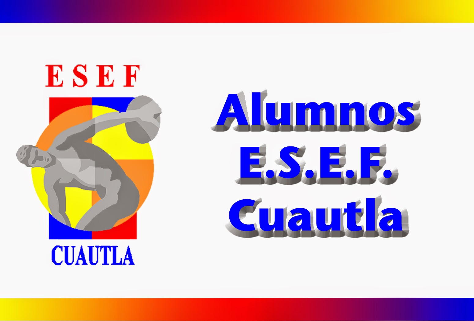 E.S.E.F. CUAUTLA: Alumnos