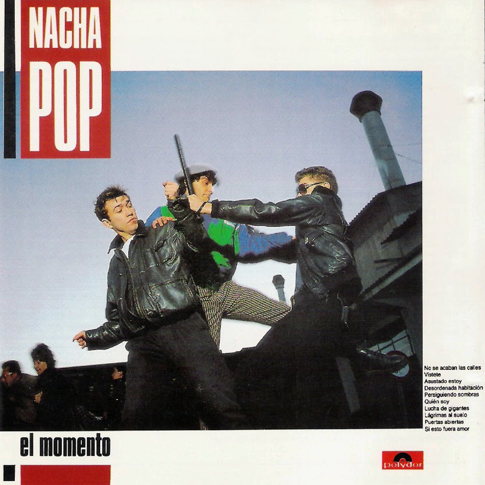 ESPACIO WOODY/JAGGER: NACHA POP - (1987) El momento