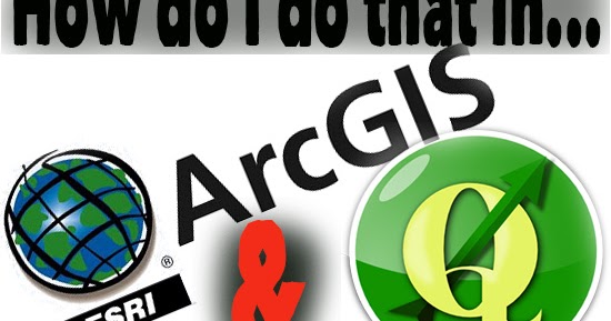 Geospatial Solutions Expert: How do I do that in ArcGIS and QGIS ...