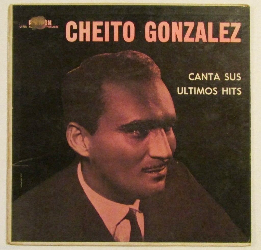 TROPICALES DEL RECUERDO: Cheito Gonzalez - Canta Sus Ultimos Hits