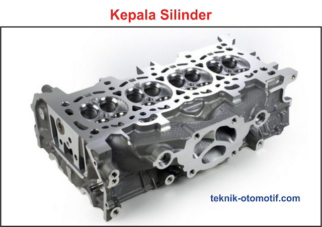 Fungsi Cylinder Head (Kepala Silinder) - Teknik Otomotif