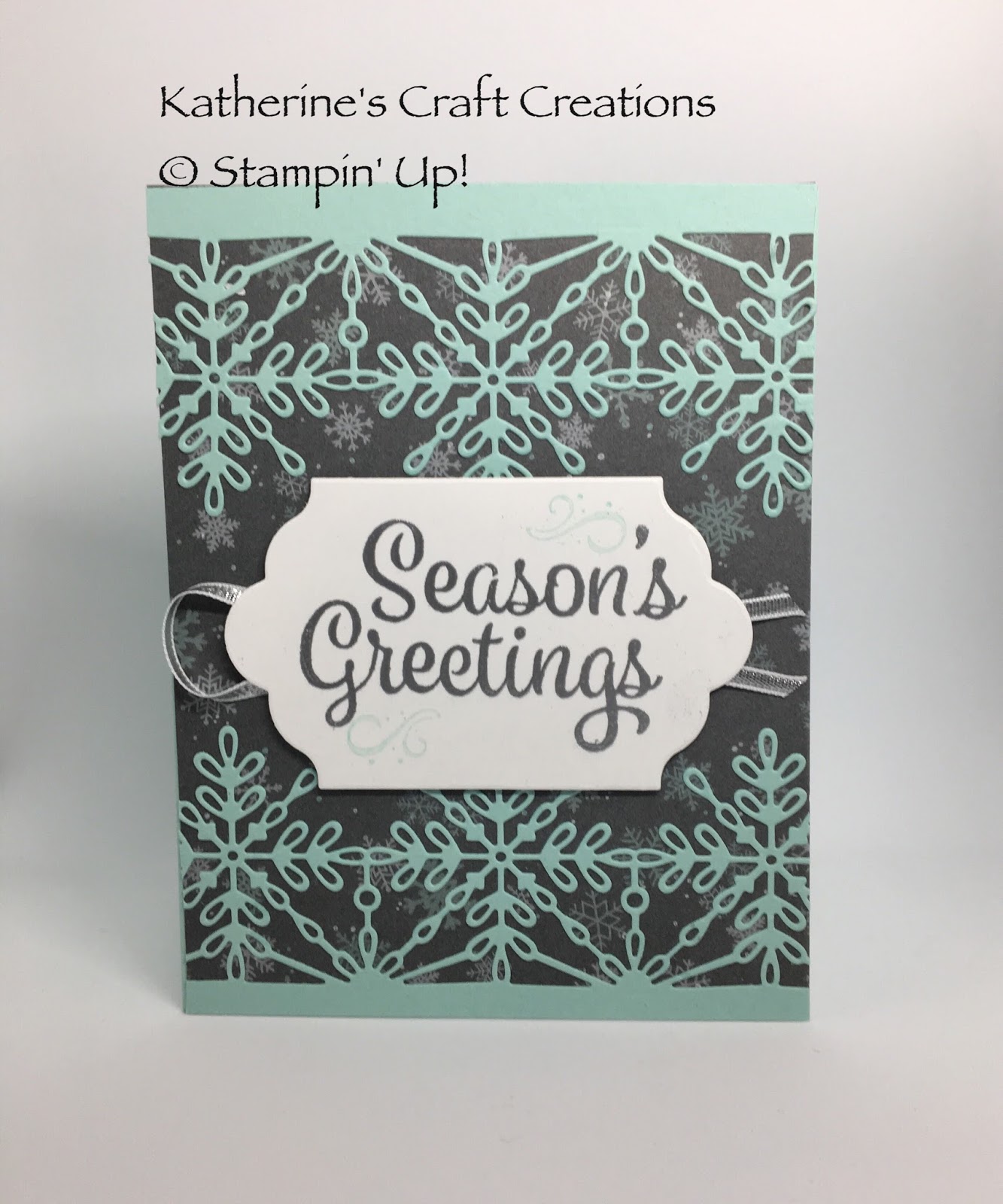 Katherine's Craft Creations: Season's Greetings with Snowflake Sentiments