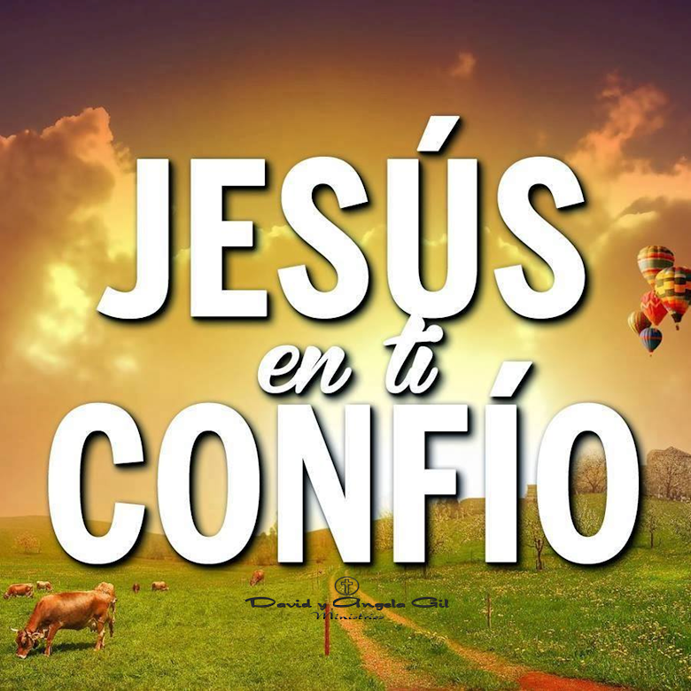 FRASES CRISTIANAS: CONFIO EN JESUS