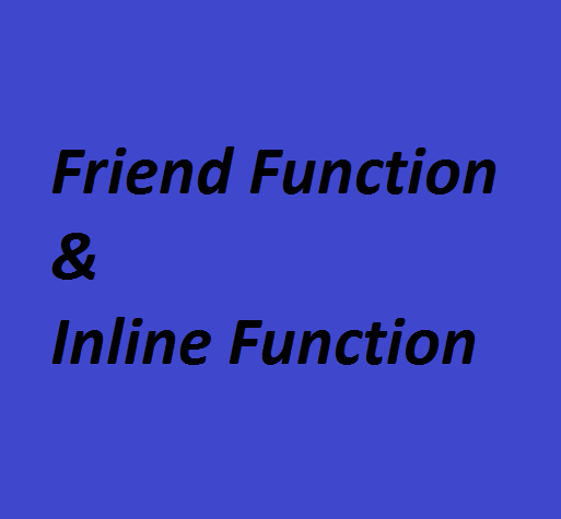 C Friend Function And Inline Function C Friend Function And Inline Function