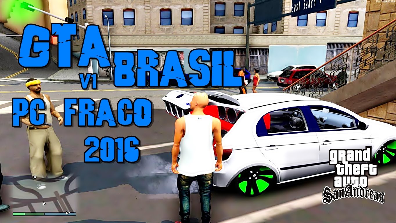 GTA MODIFICADO BRASIL V1 - Pc Fraco - ~ DestryerMods