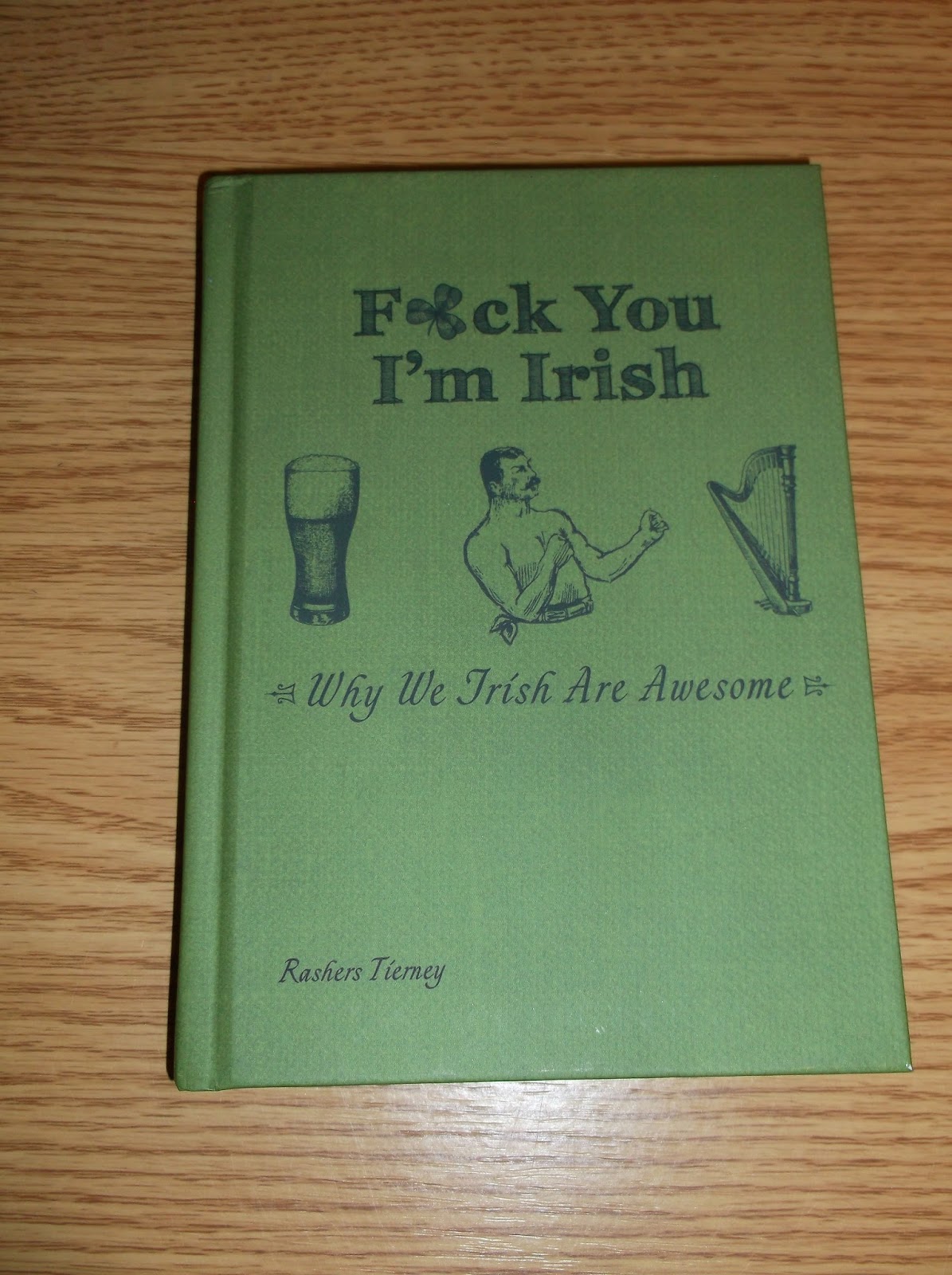 Missy's Product Reviews : F*uck You I'm Irish Why We Irish Are Awesome ...