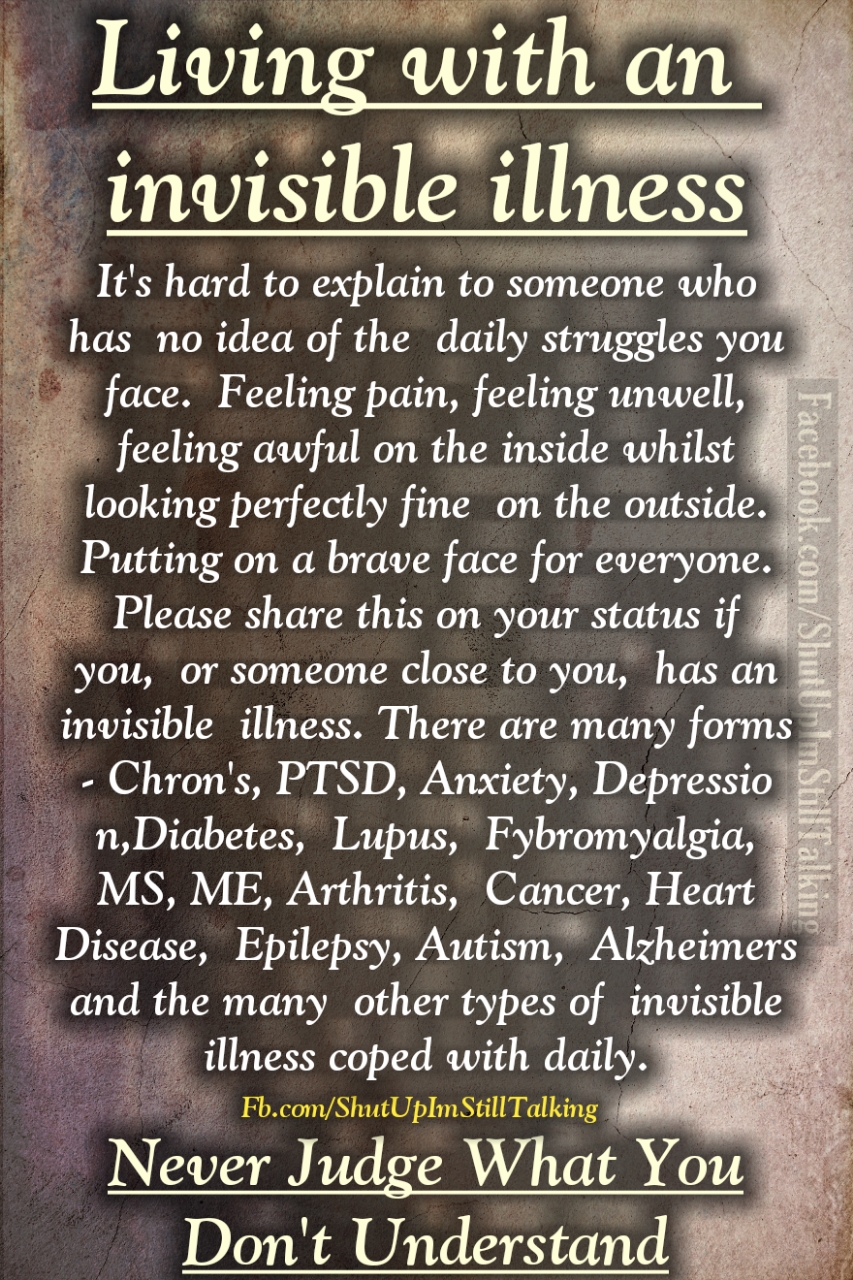 Invisible illness - Never Judge What You Don't Understand