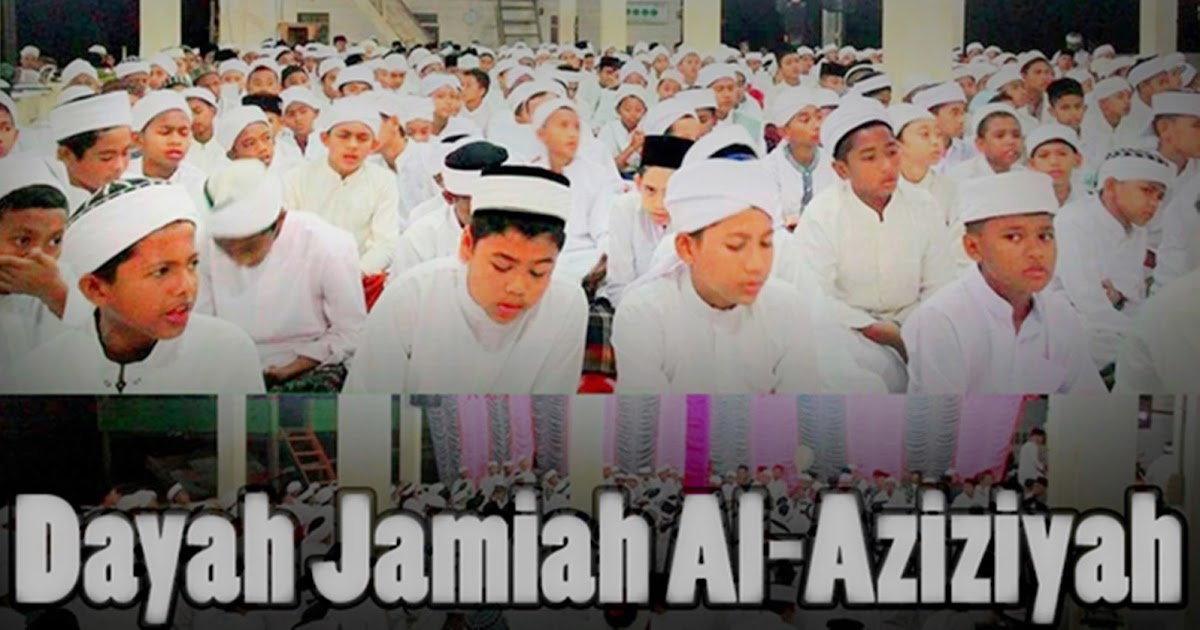 Sebarkan! Dayah Jamiah Al-Aziziyah Buka Pendaftaran Santri Baru - Haba ...