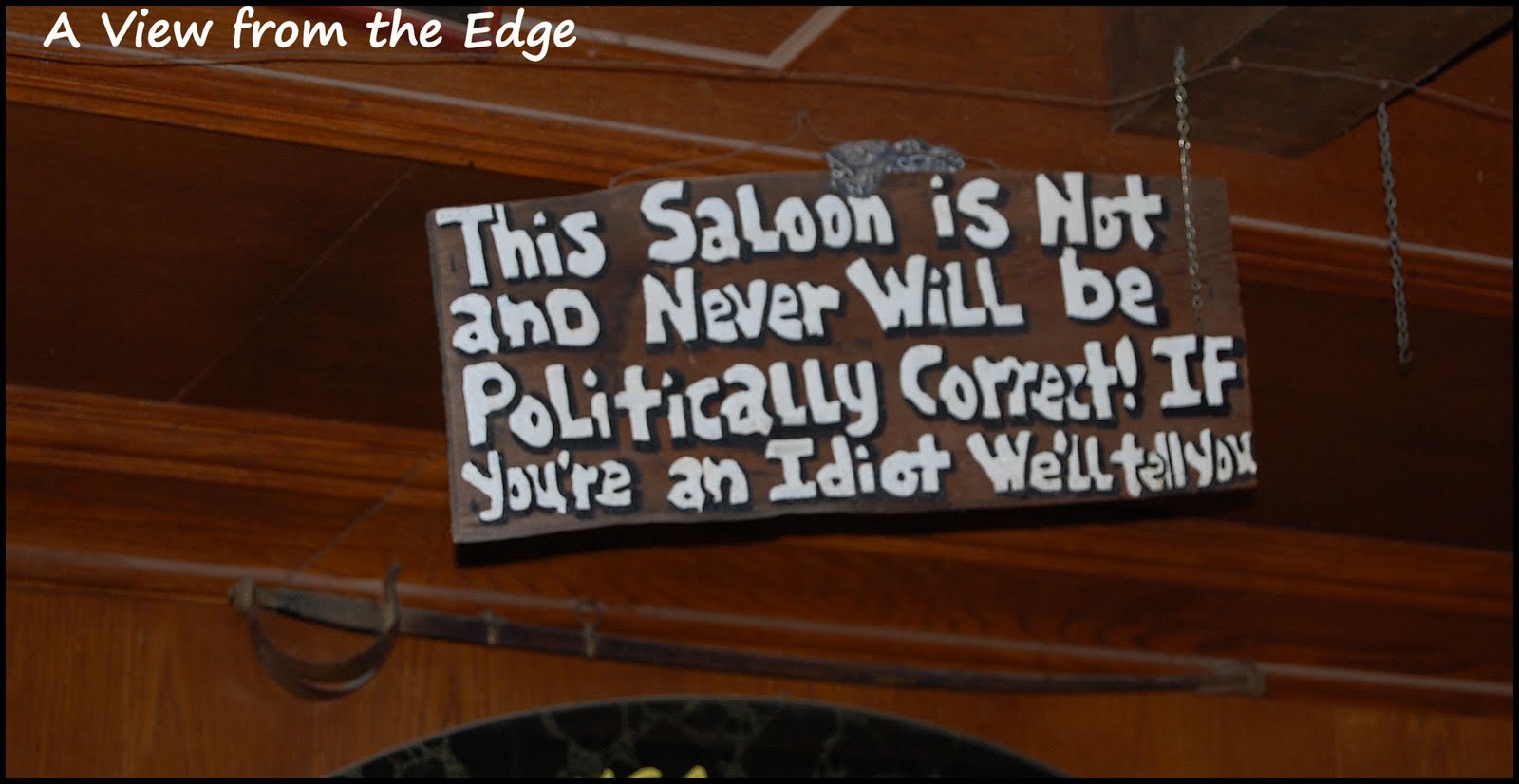 A View from the Edge: Signs - Not Politically Correct!
