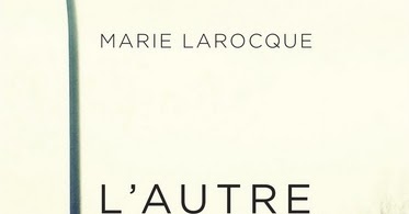 Au boulevard du livre: L'autre Jeanne - Marie Larocque