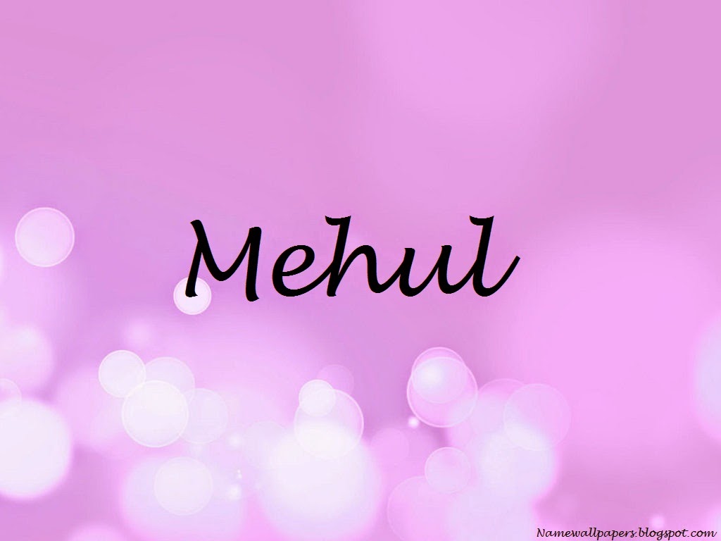 Mehul Name Wallpapers Mehul ~ Name Wallpaper Urdu Name Meaning Name ...