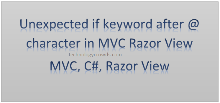 Mvc Razor View Unexpected If Keyword After Character In Mvc Razor View Net Core Mvc