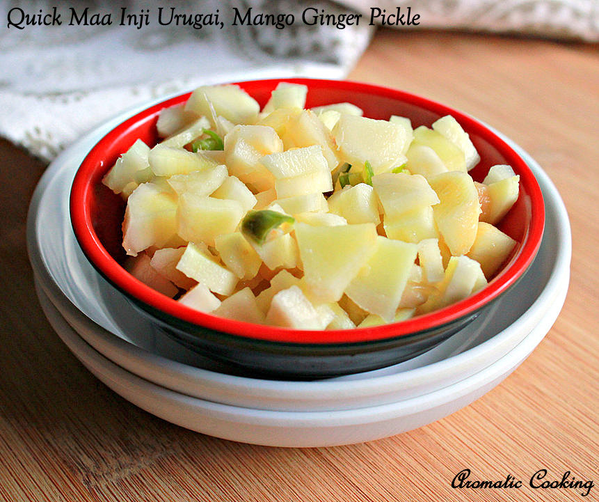 Aromatic Cooking: Quick Maa Inji Urugai, Mango Ginger Pickle