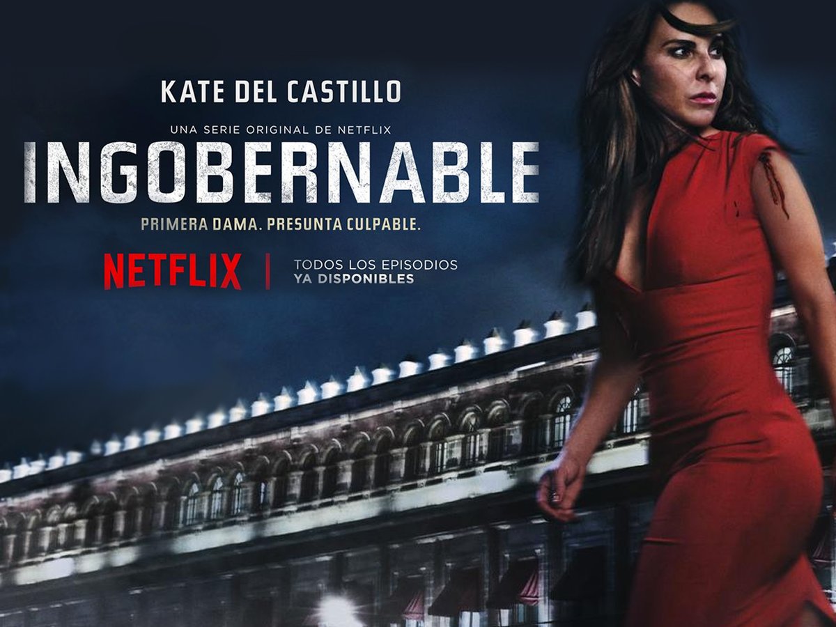 'Ingobernable': México, Netflix y Kate del Castillo | TV Spoiler Alert