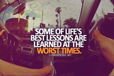 Inspirational Quotes For Life: Some of life's best lessons are learned ...
