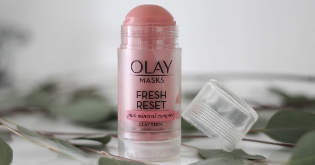 SELF-CARE WITH OLAY CLAY STICK MASK--FRESH RESET + REVIEW | A Classy ...