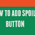 How to add a flat spoiler to blogger - Bloggerunlocker | Blogger tutorials