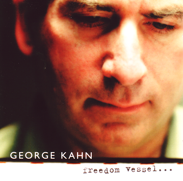 Jazz solo....o con leche: GEORGE KAHN / FREEDOM VESSEL. (Repost)... 2000.