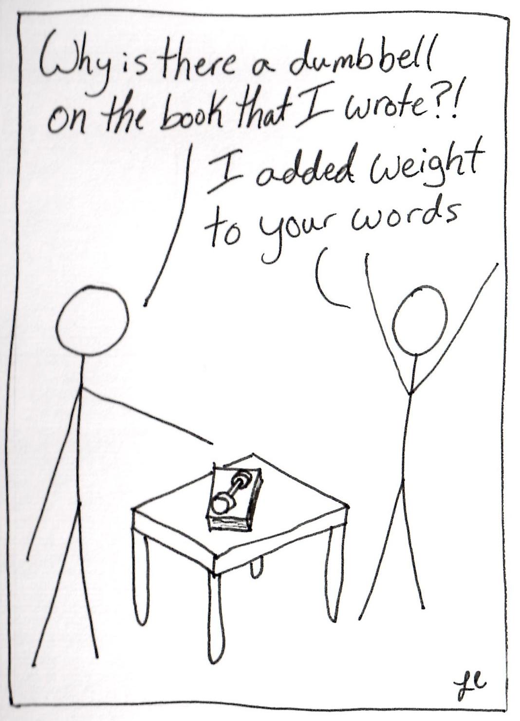 True Story: Adding weight to your words