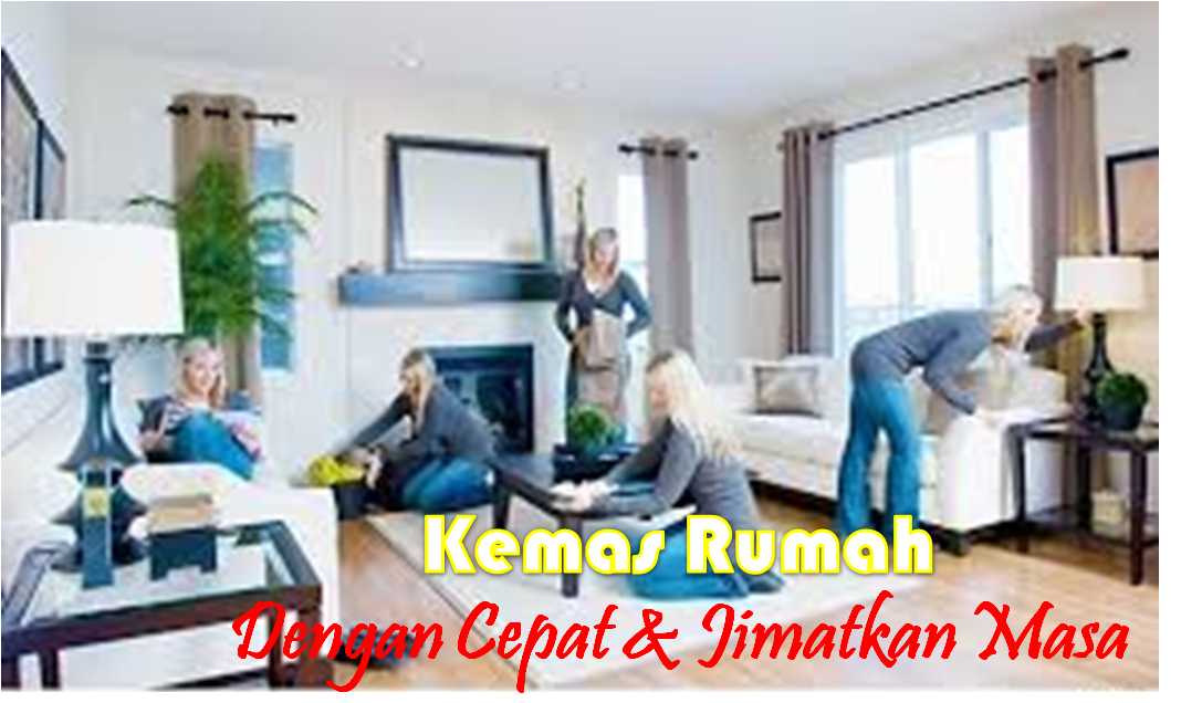 6 Tips Kemas Rumah Dengan Cepat dan Menjimatkan Masa - SyueSalim