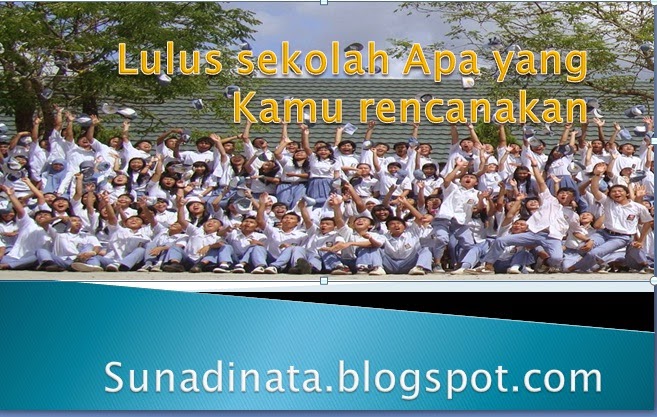 4 Pilihan Ketika Kamu Lulus SMA | Blog Sunadinata