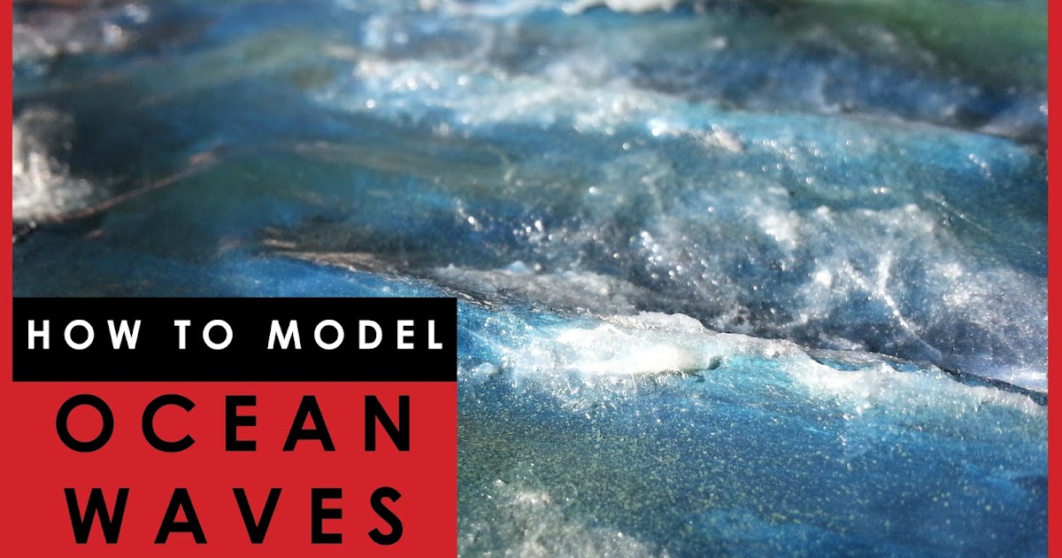 Dave's Model Workshop: New video: How to model sea and ocean waves in a ...