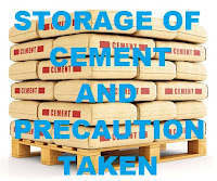 STORAGE OF CEMENT AND PRECAUTIONS TAKEN