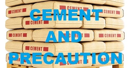 STORAGE OF CEMENT AND PRECAUTIONS TAKEN