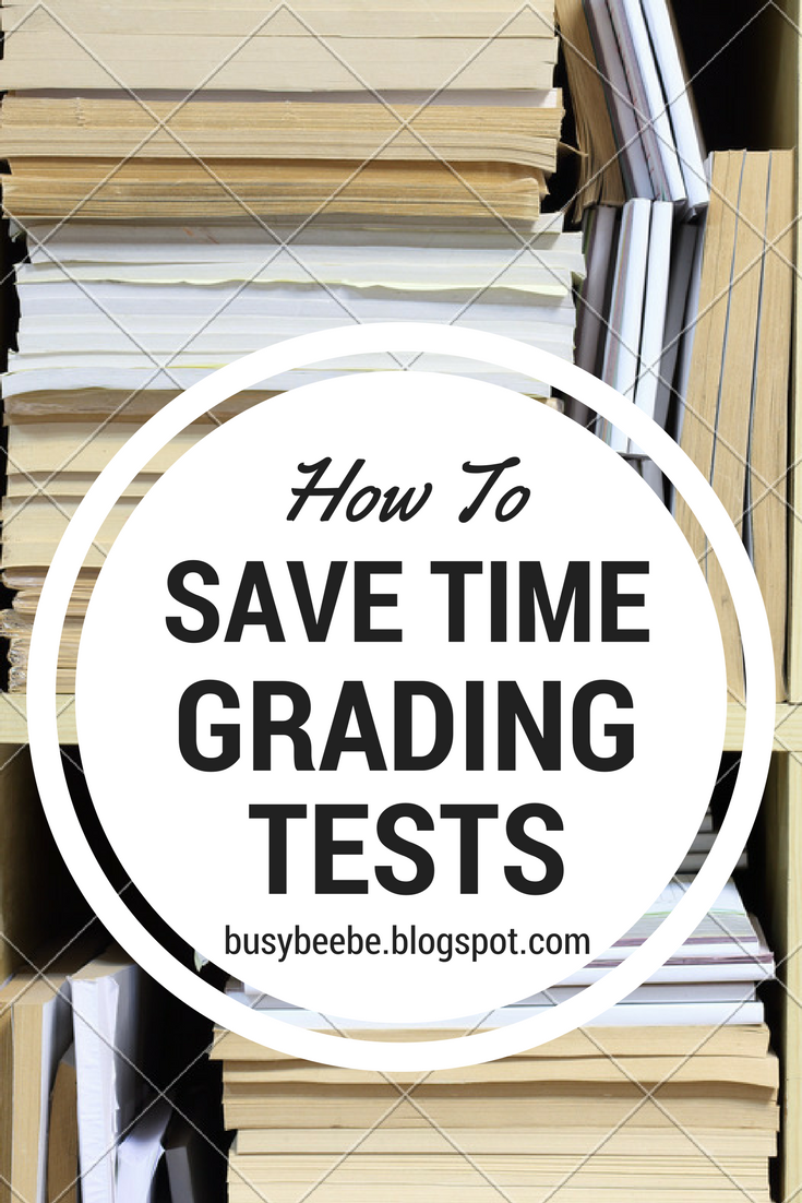 Busy Miss Beebe: How To Save Time Grading Tests