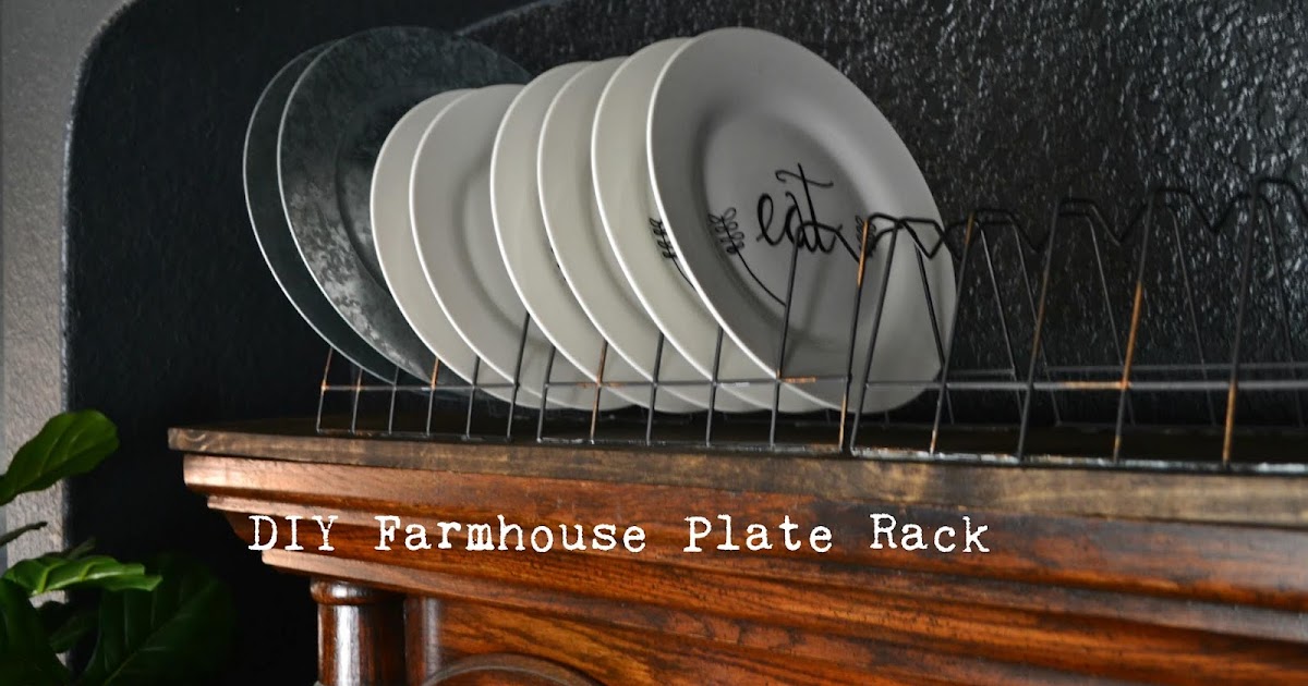 DIY Farmhouse Plate Rack