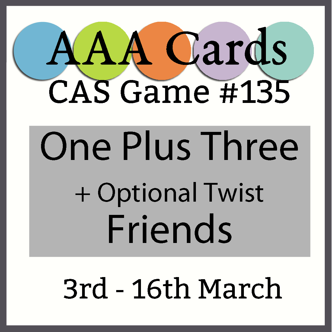 AAA Cards: CAS Game #135 - One Plus Three + Friends