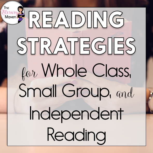 Reading Strategies for Whole Class, Small Group, and Independent ...