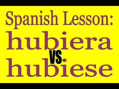 Uso correcto de las palabras hubiera - hubiese