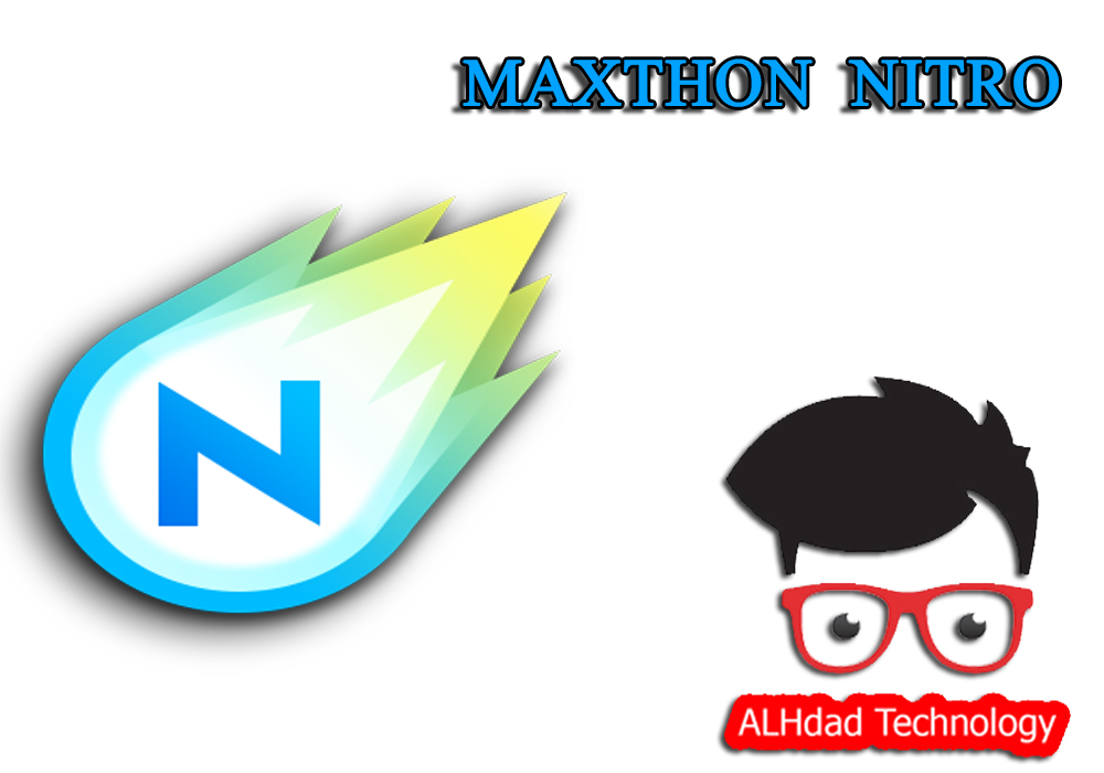 تحميل و تثبيت متصفح Maxthon Nitro اسرع متصفح في العالم - ALHdad Technology