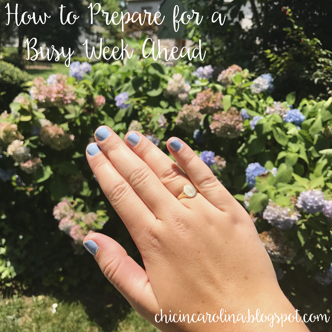 Chic in Carolina: How to Prepare for a Busy Week Ahead