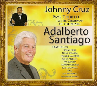 JOHNNY CRUZ-PAYS TRIBUTE ADALBERTO SANTIAGO (2012) | SALSASONEANDO