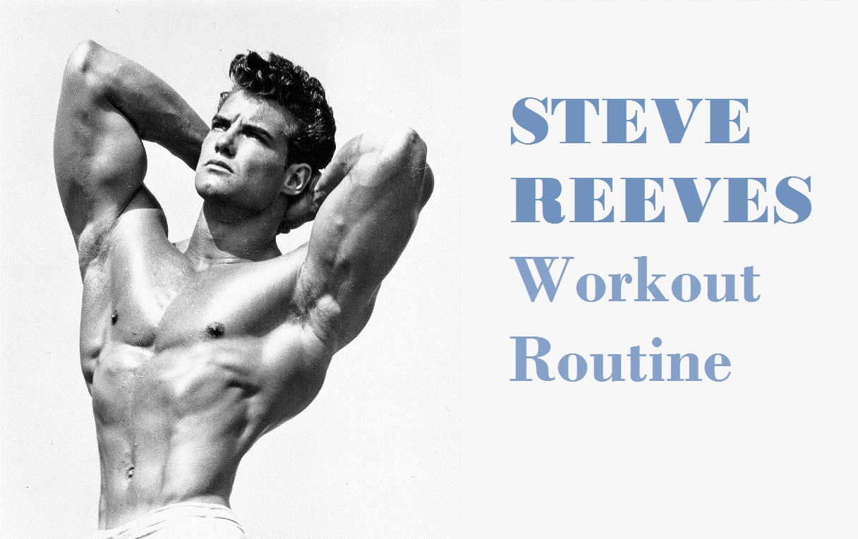 Muscle Palace: Steve Reeves Workout - Remembering The Old-School ...