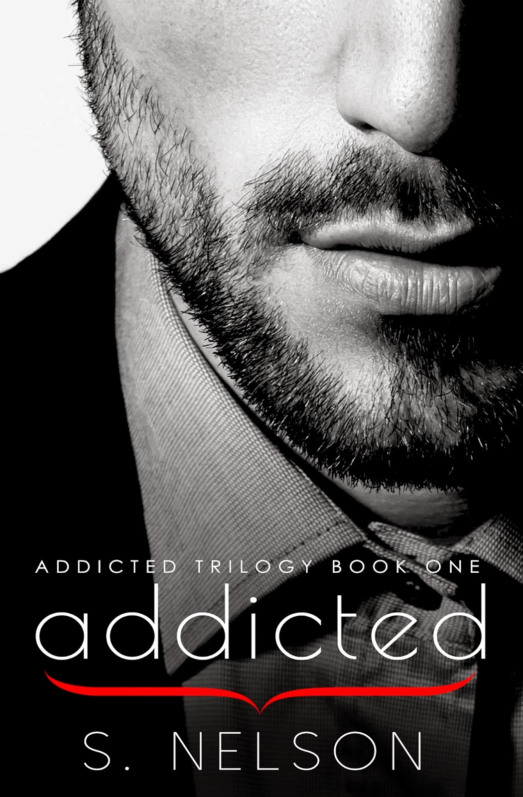 'Addicted' [Book 1 - Addicted Trilogy] by S. Nelson - A Good Book Can ...