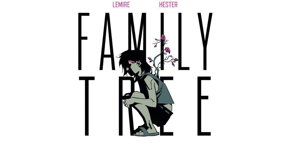 Jeff Lemire's Blog: FAMILY TREE New Series From Jeff Lemire and Phil ...