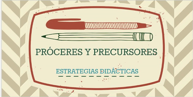 Próceres y Precursores
