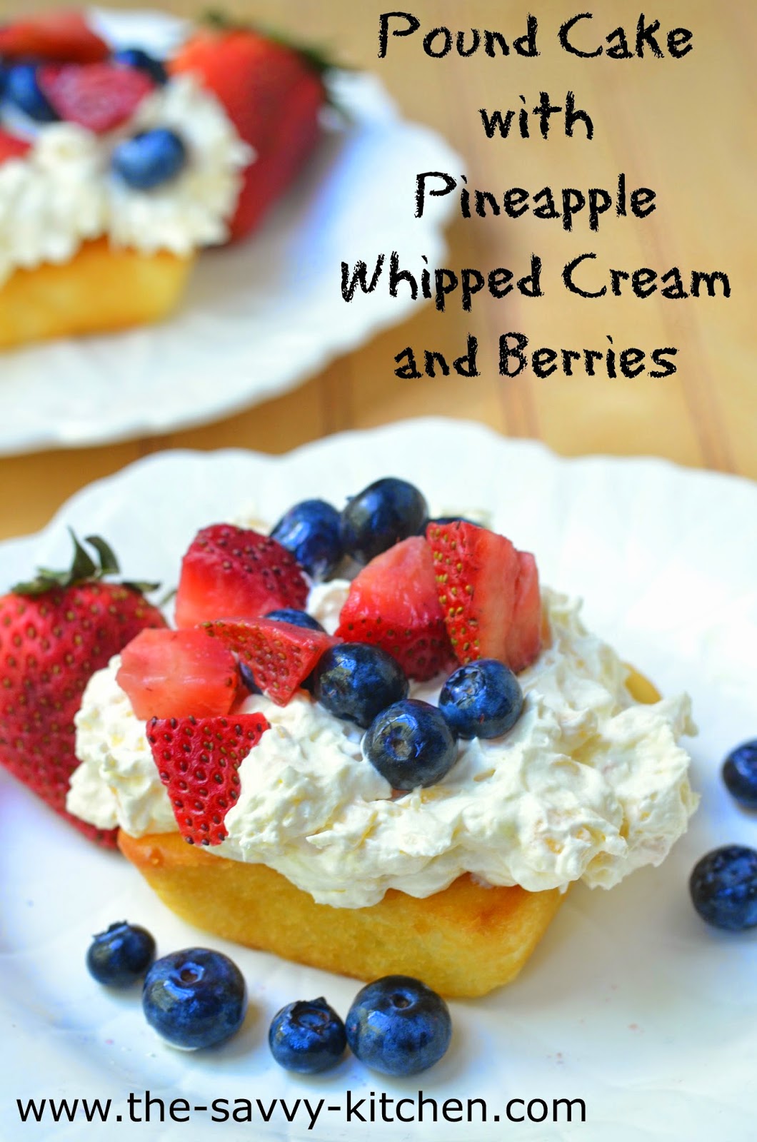 The Savvy Kitchen: Pound Cake with Pineapple Whipped Cream and Berries